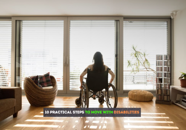 How to Move with Disabilities? 10 Practical Steps