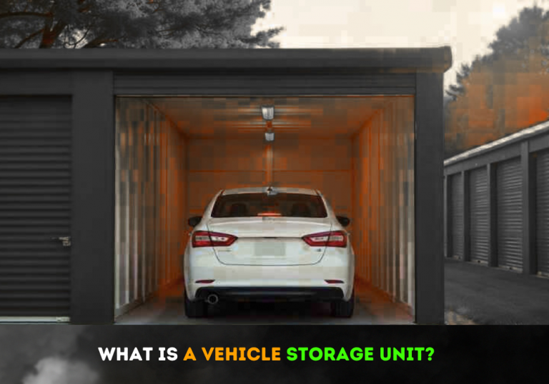 Vehicle Storage Unit: Benefits, Types, and How to Choose Right One